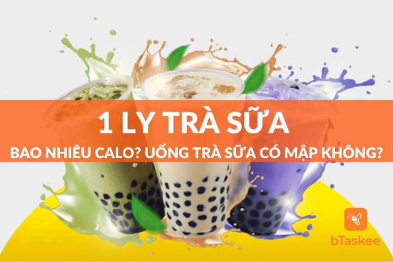 1 Ly Trà Sữa Bao Nhiêu Calo? Uống Trà Sữa Có Mập Không? – bTaskee
