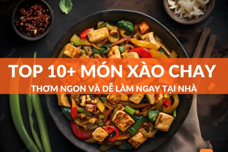 10+ Món Xào Chay Ngon Dễ Làm Tại Nhà Ai Cũng Làm Được – bTaskee