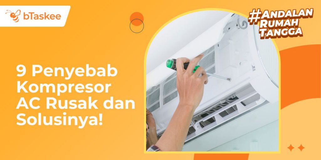 Kondensasi AC: Penyebab, Cara Mencegah dan Mengatasinya – bTaskee