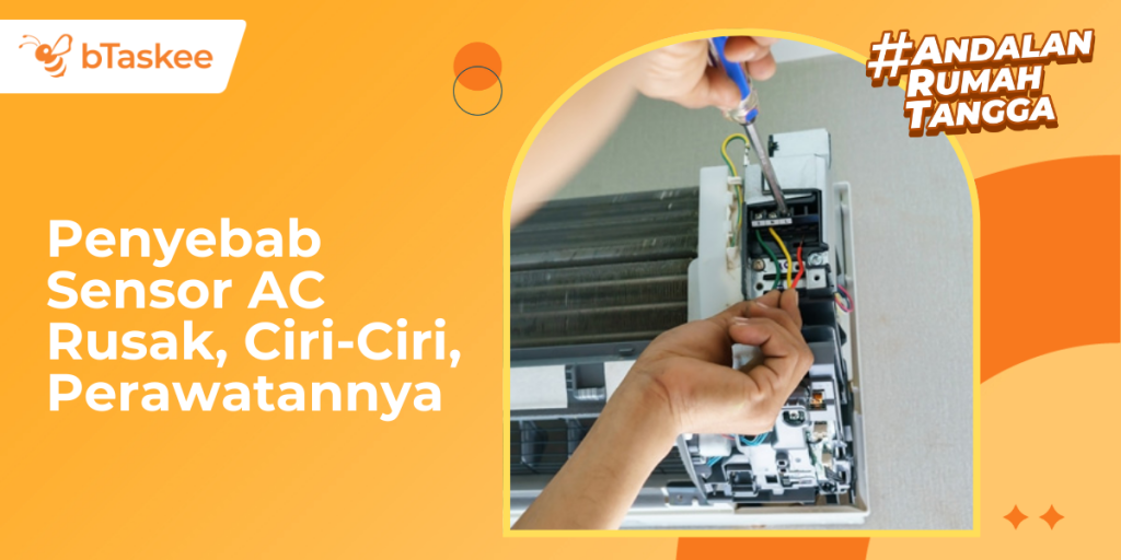 Penyebab Sensor AC Rusak, Ciri-Ciri, dan Perawatannya – bTaskee