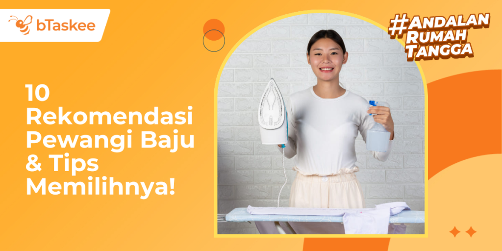 10 Rekomendasi Pewangi Baju & Tips Memilihnya! – bTaskee