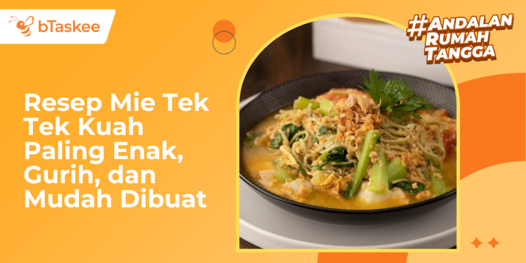 Resep Mie Tek Tek Kuah Paling Enak, Gurih, dan Mudah Dibuat – bTaskee